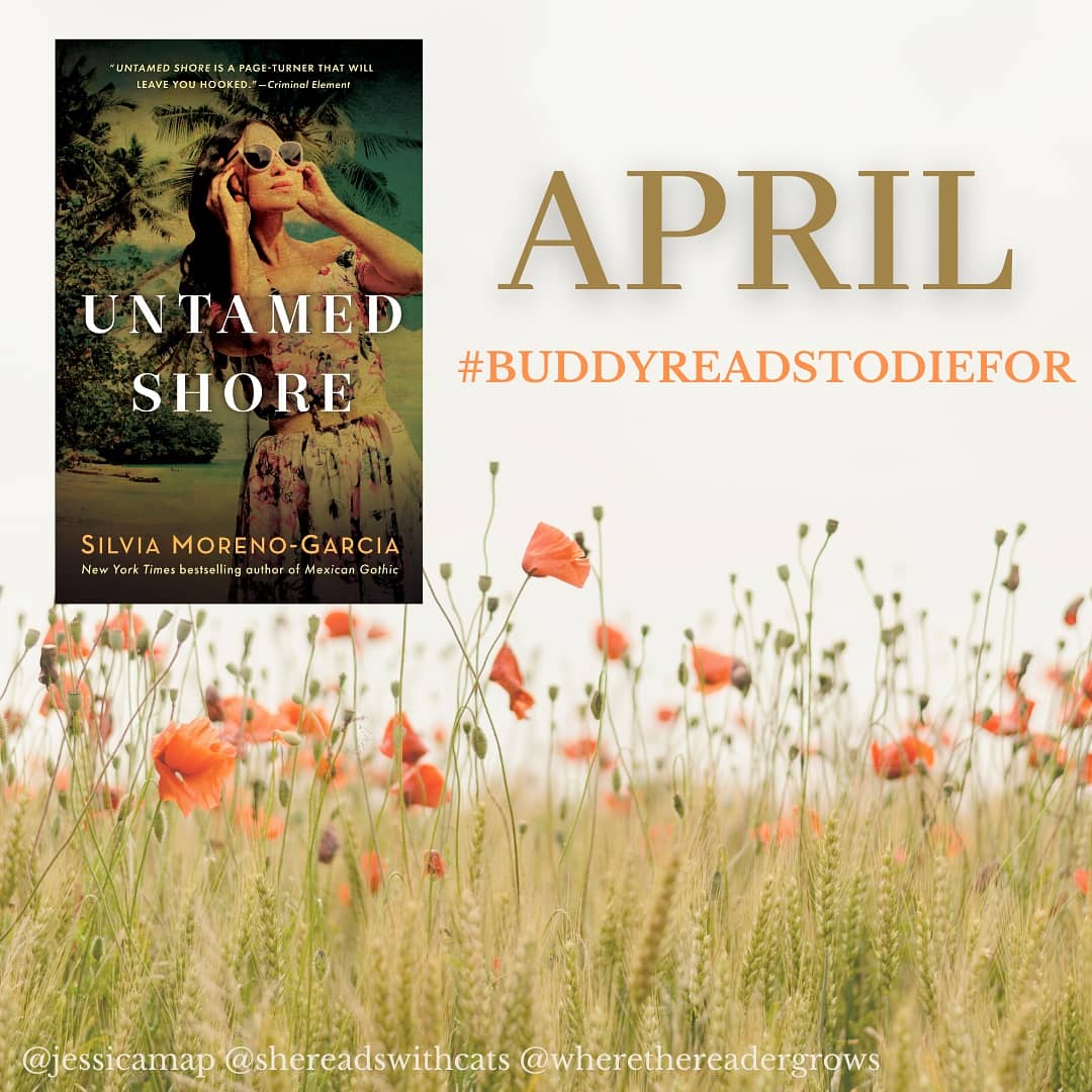 #BuddyReadsToDieFor April Selection – Untamed Shore by Silvia Moreno ...